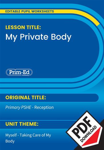 My Private Body | PSHE | Reception / Primary 1