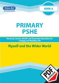 Primary PSHE: Myself and the wider world Book A Unit