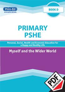 Primary PSHE: Myself and the wider world Book D Unit