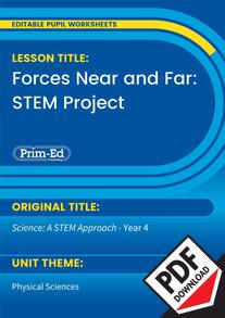 Forces Near and Far: STEM Project | Science, STEM | Year 4 / Primary 5