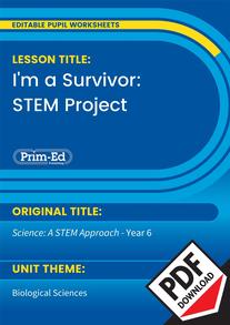 I'm a Survivor: STEM Project | Science, STEM | Year 6 / Primary 7