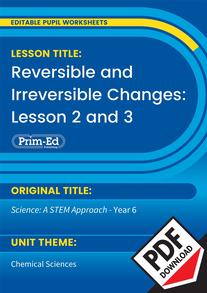 Reversible and Irreversible Changes: Lesson 2 and 3 | Science, STEM ...