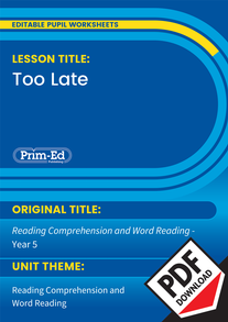 Too Late | English | Year 5 / Primary 6